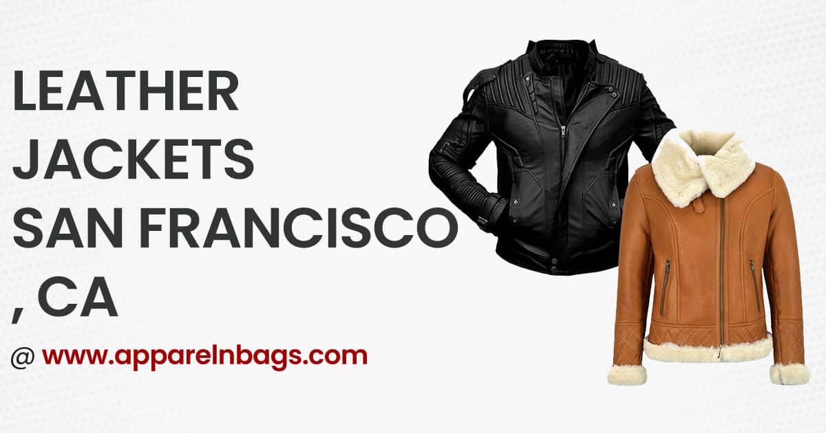 Shop Real Leather Jackets San Francisco, California