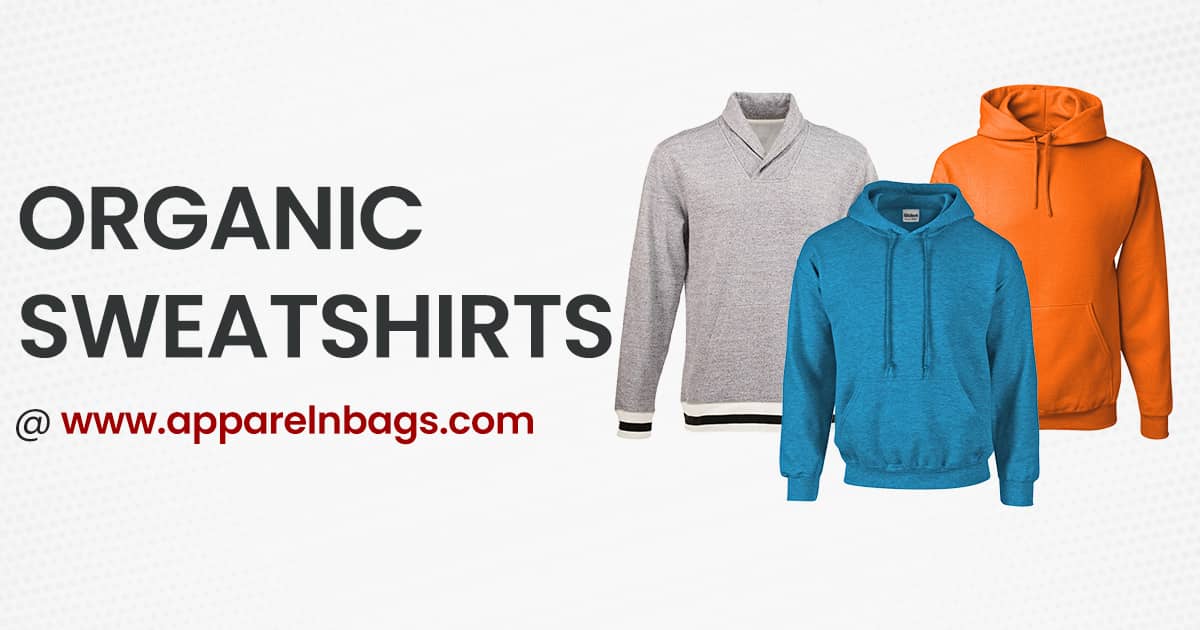 Custom Organic Sweatshirts & Hoodies for Men and Women