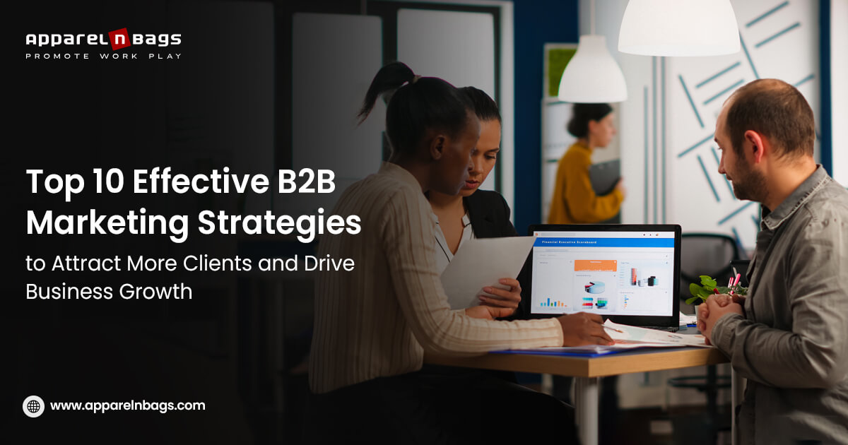 10 Effective B2B Marketing Strategies for Your Industry