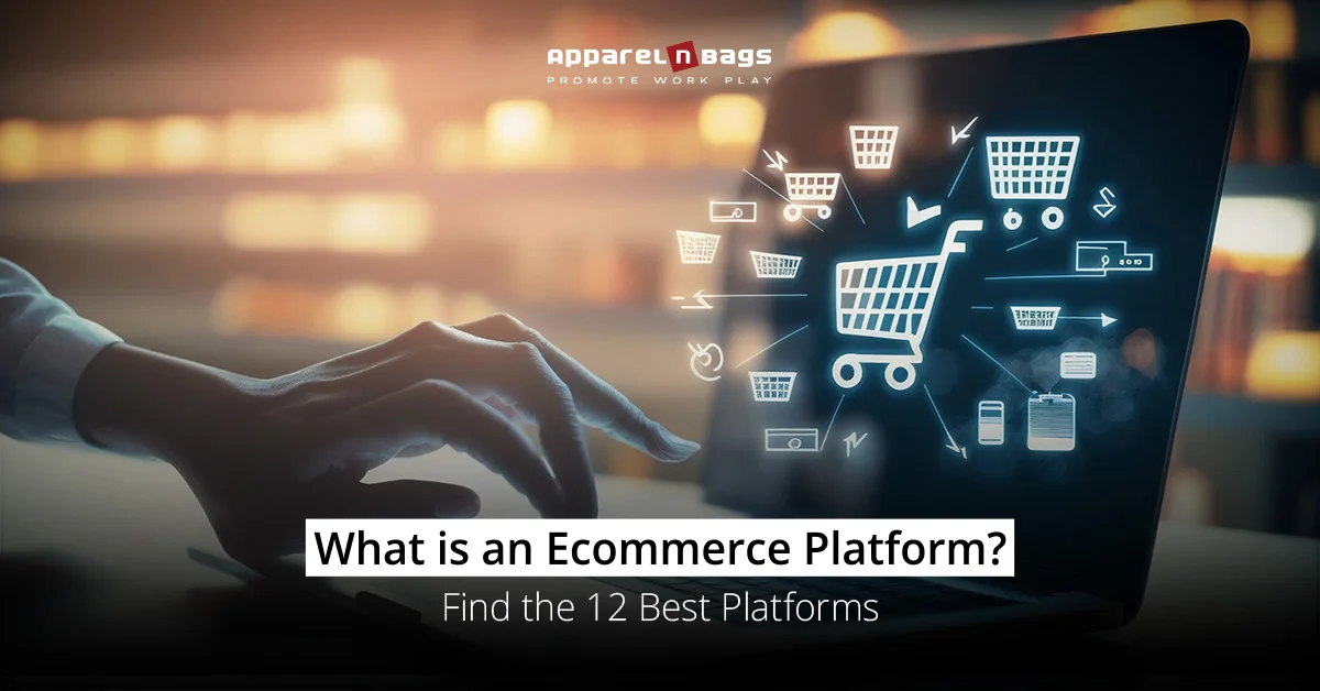 What is an Ecommerce Platform? Find the 12 Best Platforms