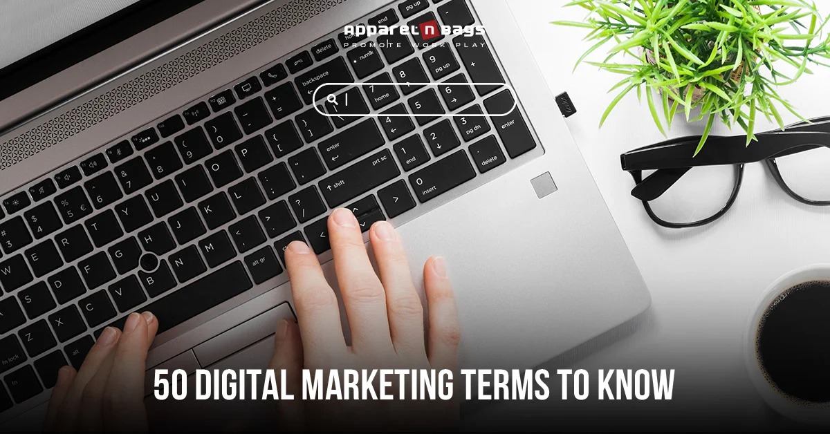 50 Digital Marketing Terms You Must Know