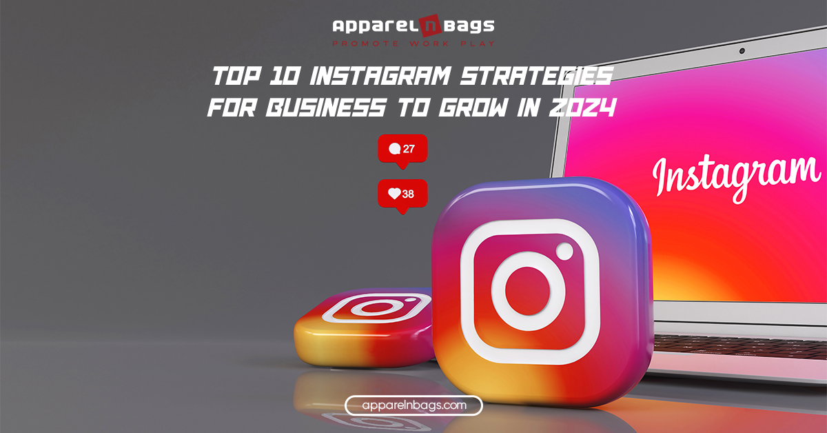 Top 10 Instagram strategies for Business to Grow in 2024