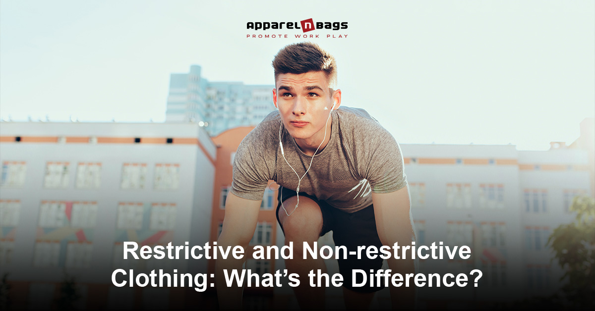 Restrictive vs Non-Restrictive Clothing | Key Differences